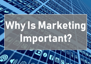 Why Is Marketing Important? | SEOFountain.com
